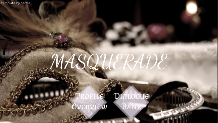 masquerade by Pure Vessel on Prezi