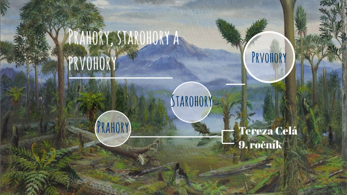 Starohory, Prahory a Prvohory by Tereza Celá on Prezi