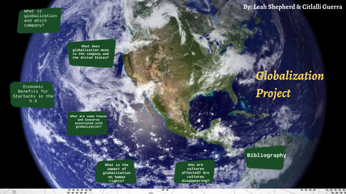 Globalization Project by Williea Shepherd on Prezi