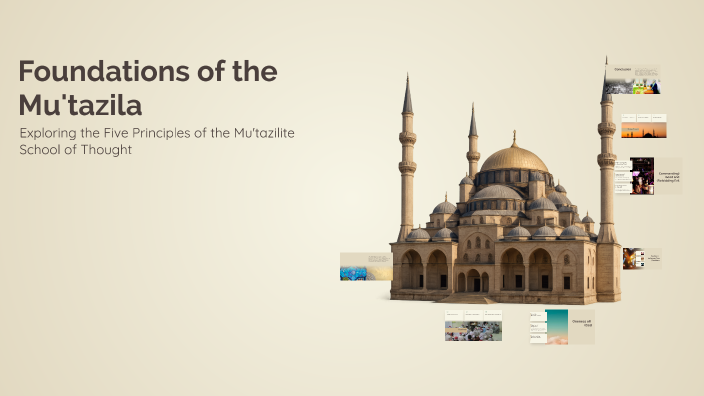 Foundations of the Mu'tazila by Muhammed Fahad R. M on Prezi