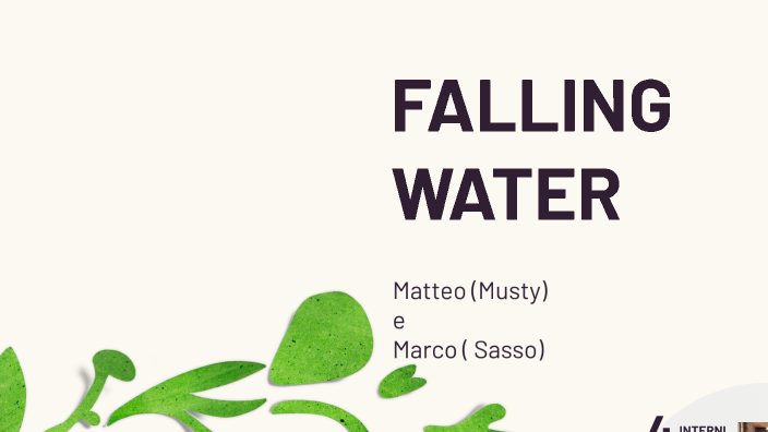 falling water by Matteo Pauletti on Prezi