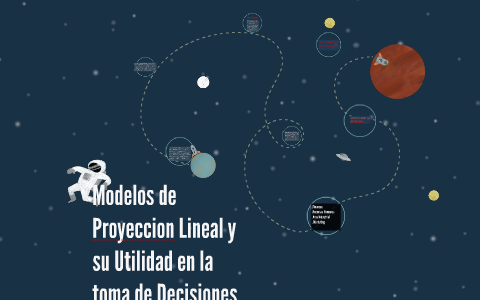 Modelos de Proyeccion Lineal y su Utilidad en la toma de Dec by Ronald ...