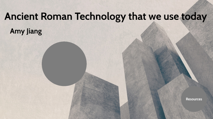 Ancient Roman Technology by Amy Jiang on Prezi