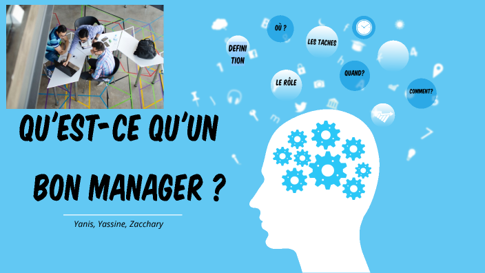 Qu'est-ce qu'un bon manager ? by Yanis Rampini on Prezi