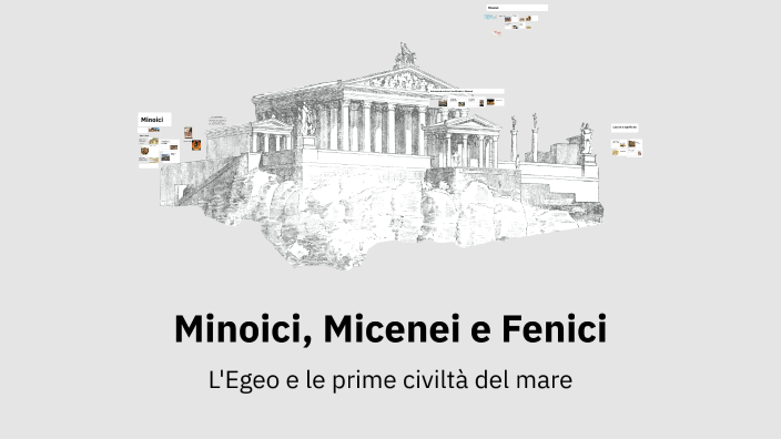 Minoici e Micenei by Antonella Catta on Prezi