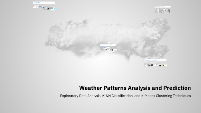 Weather Patterns Analysis and Prediction by Alana Manoj on Prezi