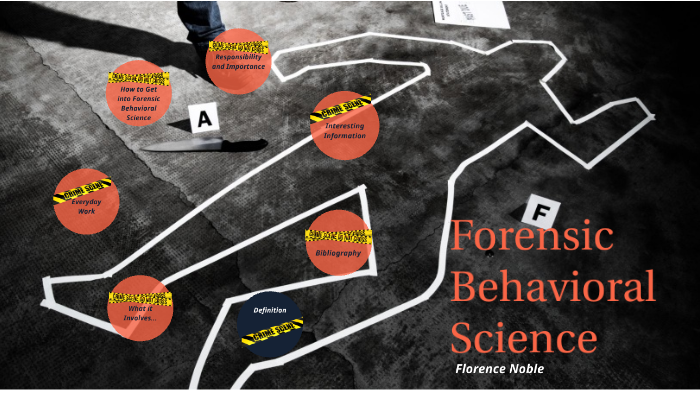 Forensic Behavioural Science by Florence Noble on Prezi