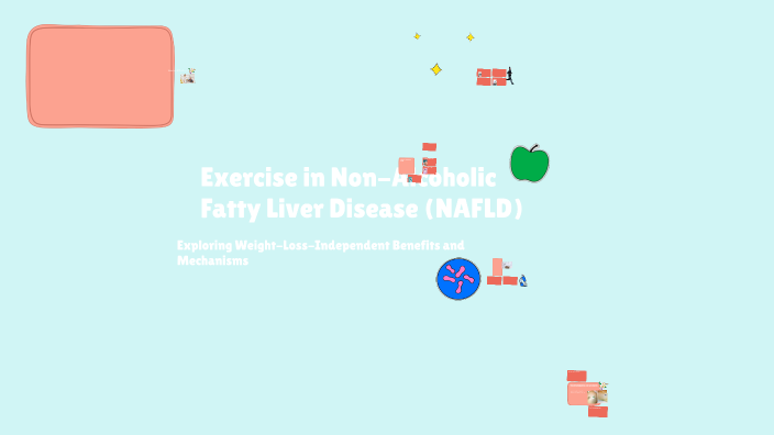 Exercise in Non-Alcoholic Fatty Liver Disease (NAFLD) by Jane ...