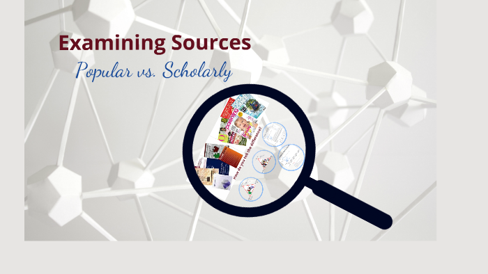 Scholarly vs Popular Sources by Allyson Valentine on Prezi