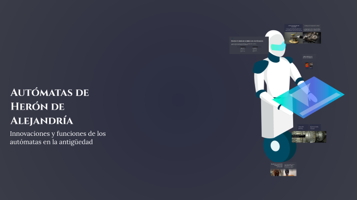 Autómatas de Herón de Alejandría by DE LA VEGA VARA PEDRO on Prezi