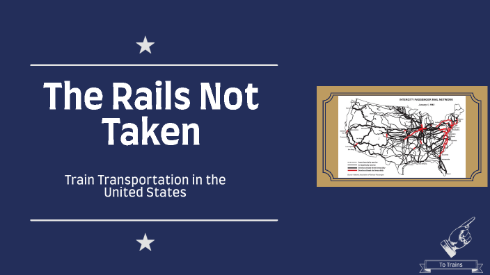 Train Transportation in the United States by Christian Nichols on Prezi