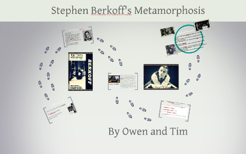 Stephen Berkoff's Metamorphosis by Tim Chow on Prezi