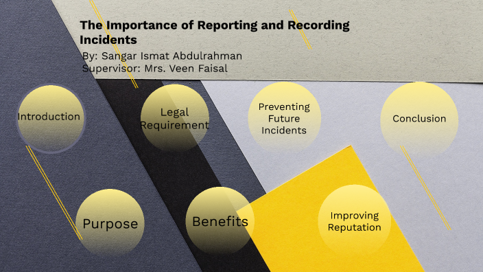 The Importance of Reporting and Recording Incidents by Sangar Dosky on ...