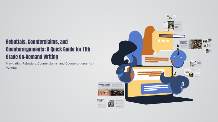Rebuttals, Counterclaims, and Counterarguments: A Quick Guide for 11th ...