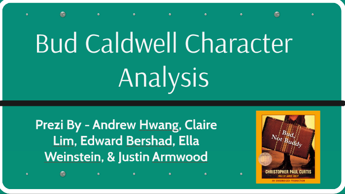 Bud Caldwell Character Analysis by Ella Weinstein on Prezi