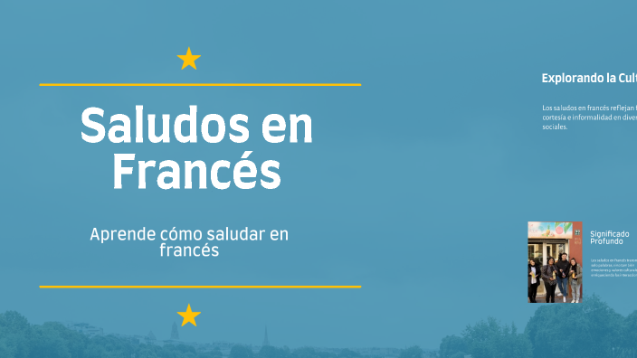 Saludos en Francés by LENIN CRUZ ZORRILLA on Prezi