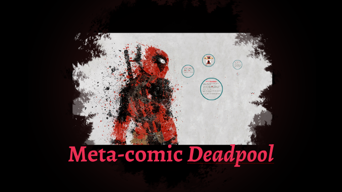 Meta-comic Deadpool by Jessica Davis on Prezi