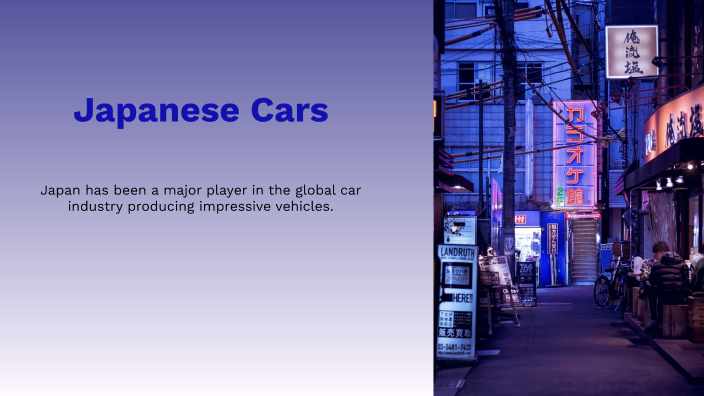 History of the Japanese Automotive Industry by Mirlinda H on Prezi