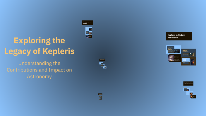 Exploring the Legacy of Kepleris by Povilas Papreckis on Prezi