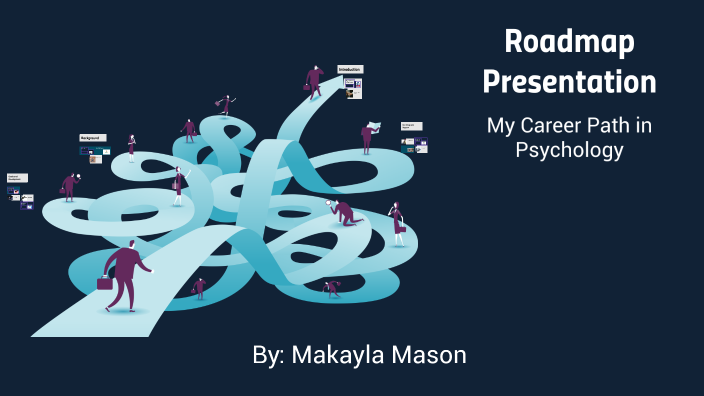 My Career Path in Psychology by Makayla Mason on Prezi