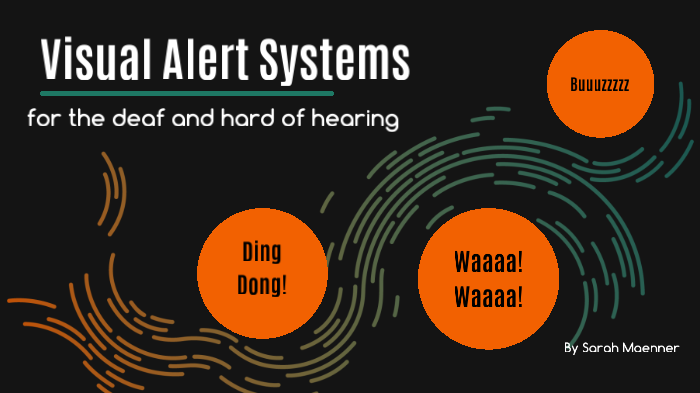 Visual Alert Systems for the deaf and hard of hearing by Sarah Maenner ...
