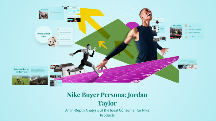 Nike Buyer Persona: Jordan Taylor by Craig Kinney on Prezi