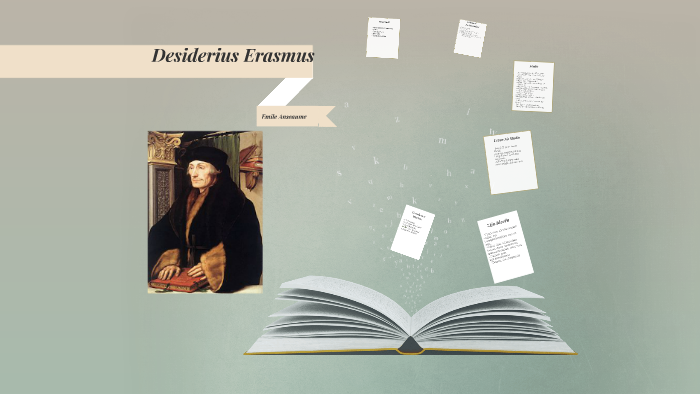 Desiderius Erasmus by Emile Anseaume on Prezi