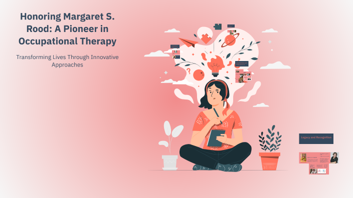 Honoring Margaret S. Rood: A Pioneer in Occupational Therapy by Sara ...