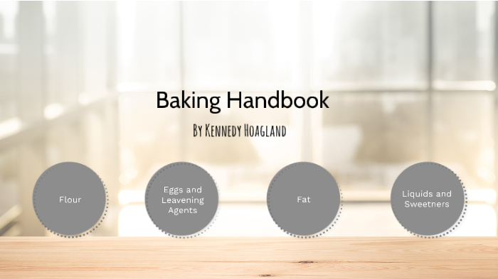 Baking Handbook by Kennedy Hoagland on Prezi