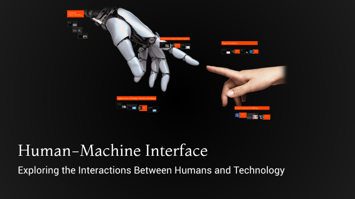 Human-Machine Interface by 1386 RAMANI VRUNDA on Prezi