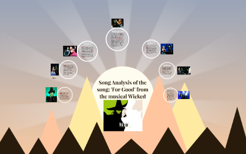 Song Analysis of the song: For Good, from the musical Wicked by ...