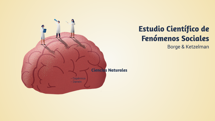 Estudio Científico De Fenómenos Sociales By Albertina Cisterna On Prezi