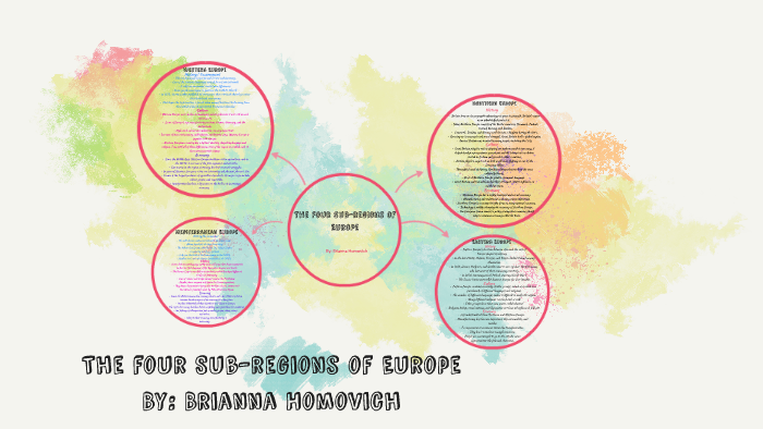The four Subregions of Europe by Brianna Homovich on Prezi