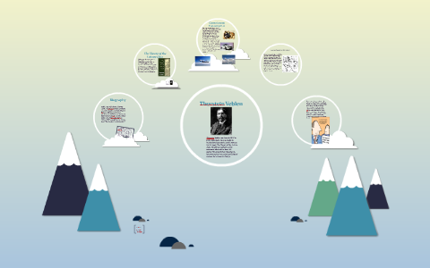 Thorstein Veblen by liam hansmeyer on Prezi