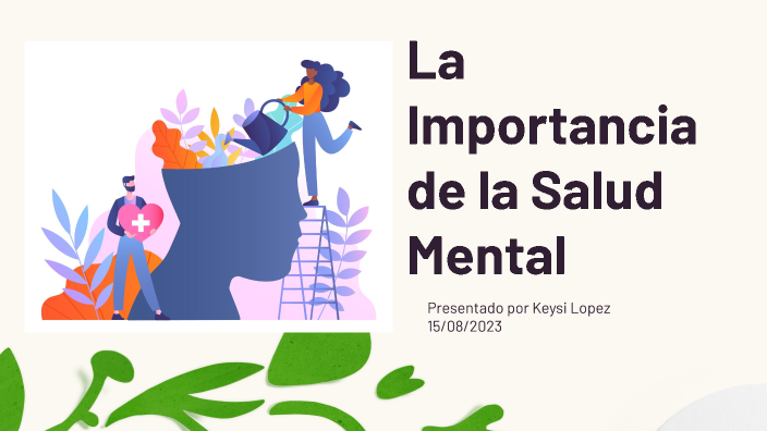 Importancia Salud Mental by Keysi Lopez on Prezi