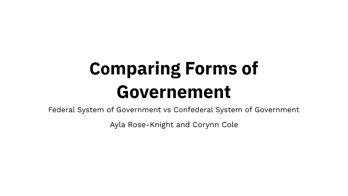 Comparing Forms of Government by Ayla Rose-Knight on Prezi