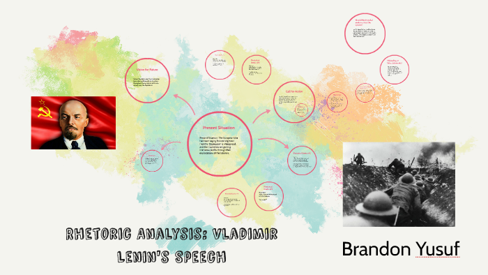 Rhetoric Analysis: VLadimir Lenin's Speech by Brandon Yusuf on Prezi