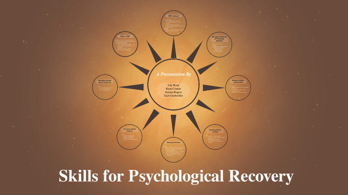 Skills for Psychological Recovery by Serena Rogers on Prezi