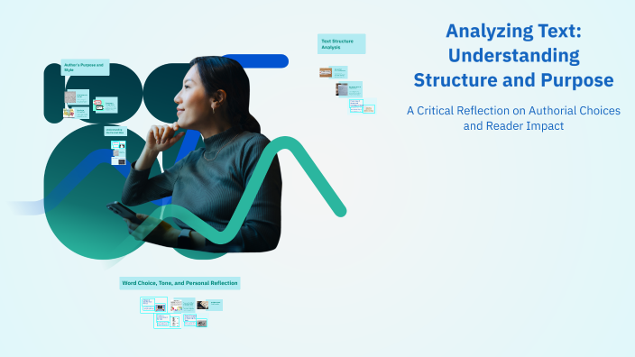 Analyzing Text: Understanding Structure and Purpose by devin henriquez ...