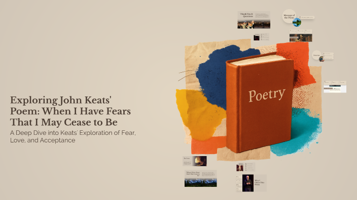 Exploring John Keats' Poem: When I Have Fears That I May Cease to Be by ...