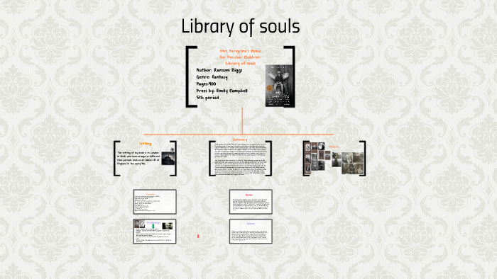 Library of souls by emily campbell on Prezi