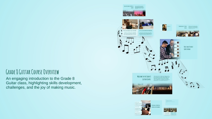 Grade 8 Guitar Course Overview by Mark Gabrielle Rosales on Prezi