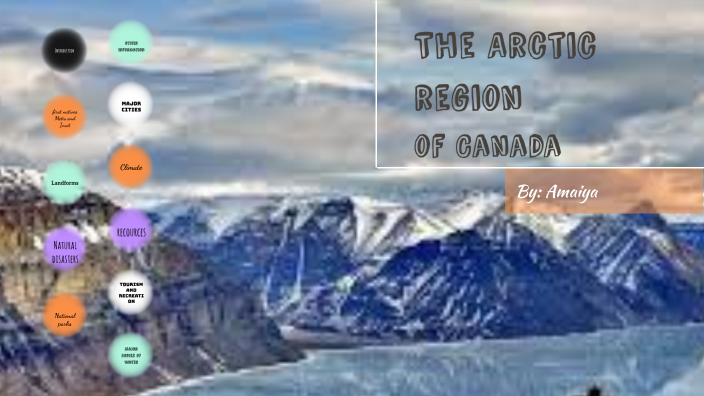 The arctic region of Canada by Amaiya Sanchez on Prezi