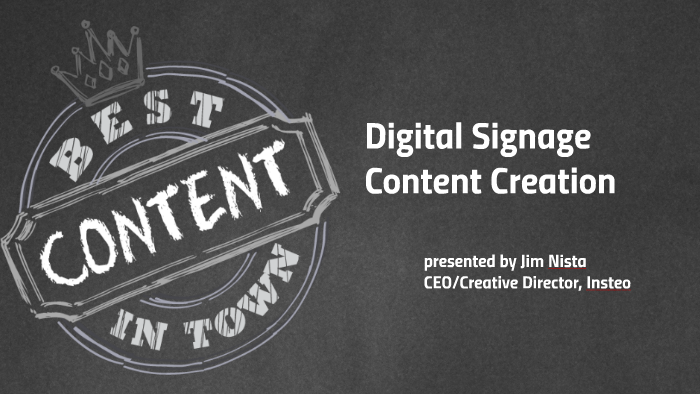 Digital Signage Content Creation by Jim Nista on Prezi