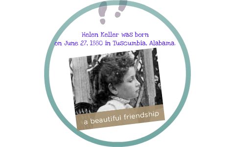Helen Keller Timeline by Mic St. Clair on Prezi