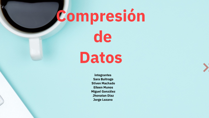 Compresión de Datos by Miguel angel Gonzalez pulido on Prezi