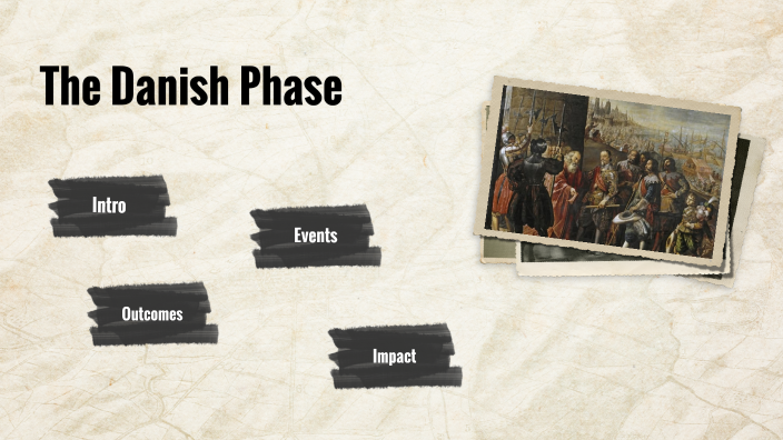 Thirty Years War: Danish Phase by Max Gu on Prezi