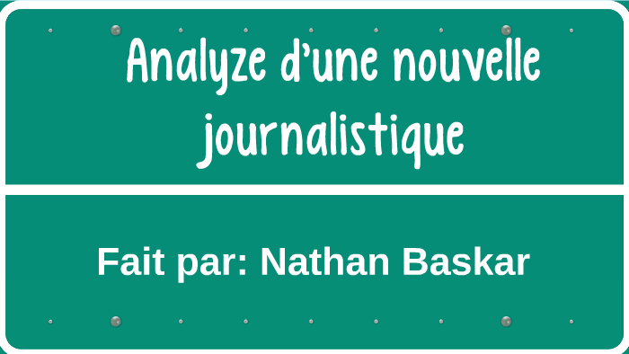 Analyze d'une nouvelle journalistique by nathan baskar on Prezi