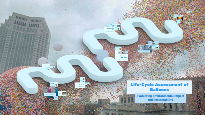 Life-Cycle Assessment of Balloons by Dani Oliva on Prezi