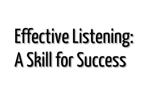 Effective Listening by Bethene Fahnestock on Prezi